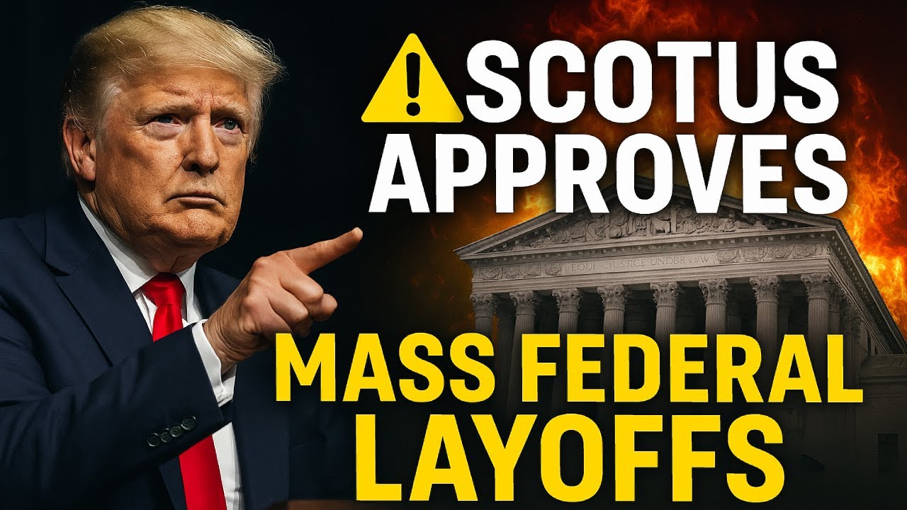 Trump Cleared by SCOTUS to Launch Mass Federal Layoffs | What Happens ...