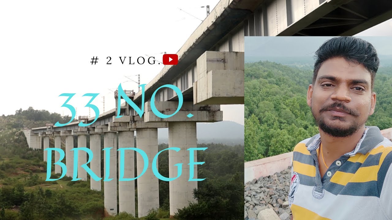 # 33 NO. RAILWAY BRIDGE...| # BRIDGE | #CHANDWA BEAUTIFUL SCENERY - YouTube