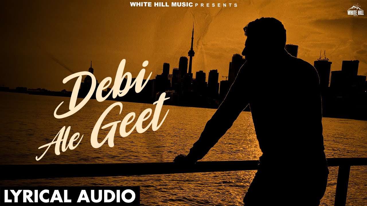 Debi Ale Geet (Lyrical Audio) Opinder Dhillon | Freezy Beatz | Punjabi ...