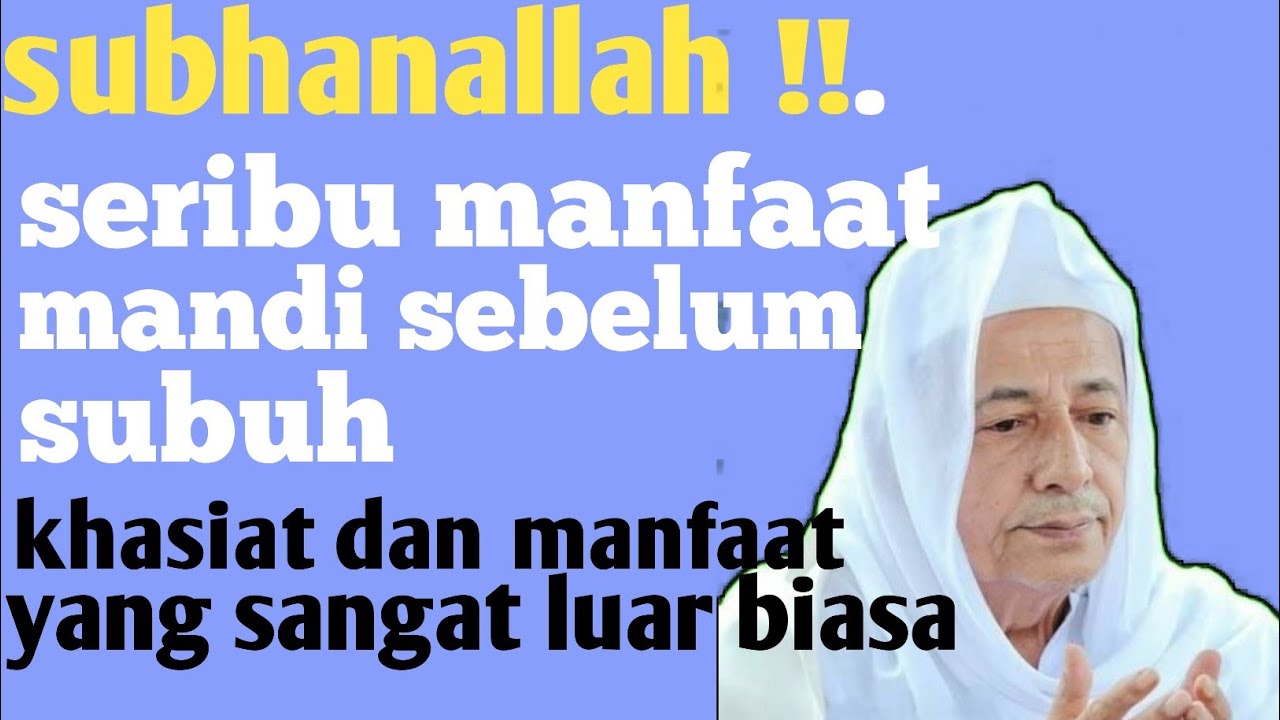 Inilah 10 Khasiat Mandi Sebelum Subuh Muslim Harus Tauu Youtube