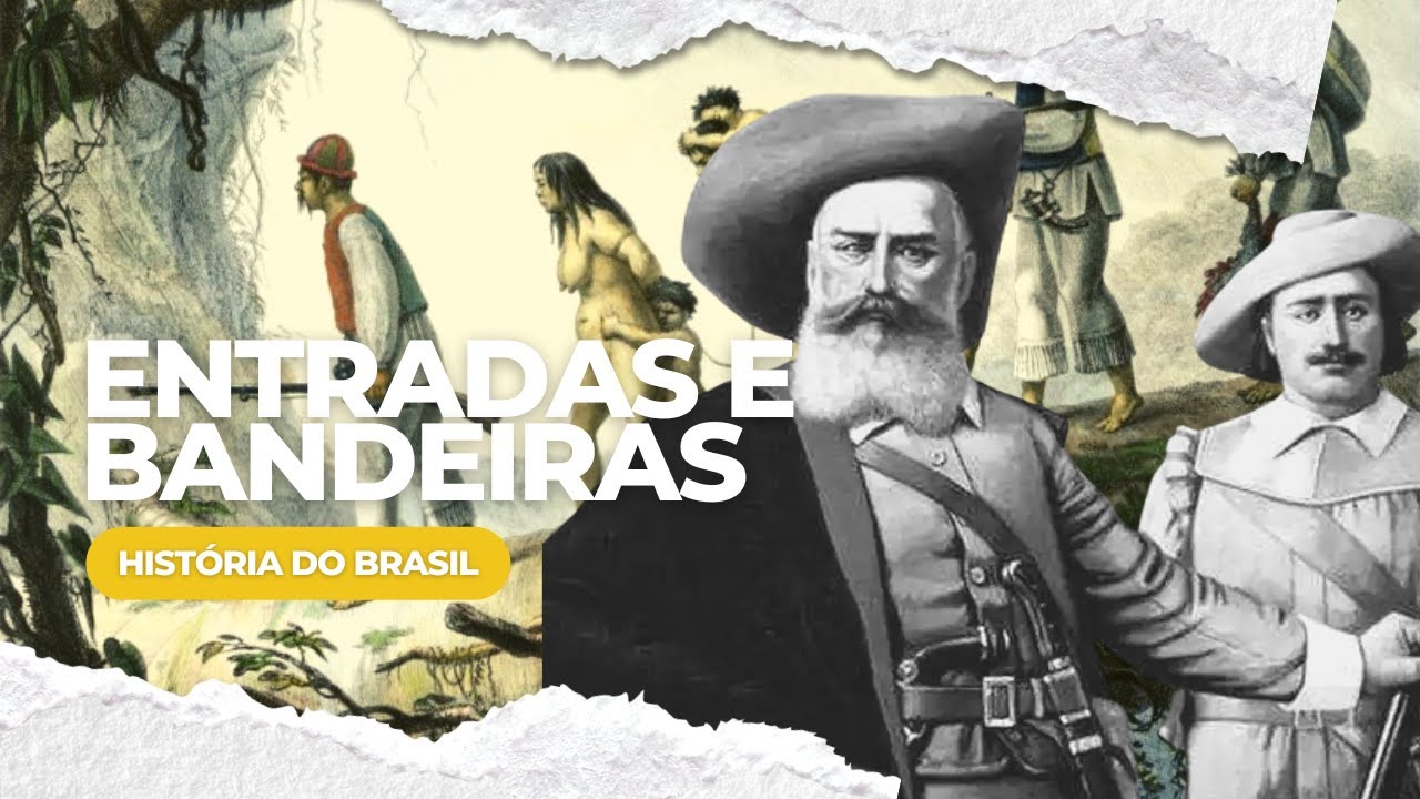 ENTRADAS E BANDEIRAS - BRASIL NO SÉCULO XVIII - YouTube