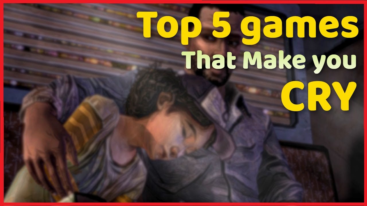 Top 5 games that make you cry (emotional games). - YouTube