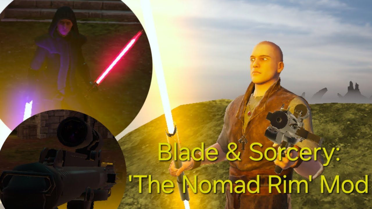 My Favourite Star Wars Mod for Nomad | Blade and Sorcery Nomad: 'The ...