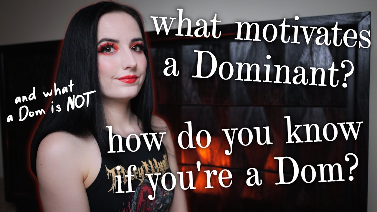 What Makes a Dominant? Understanding Dom/sub Dynamics [BDSM] - YouTube