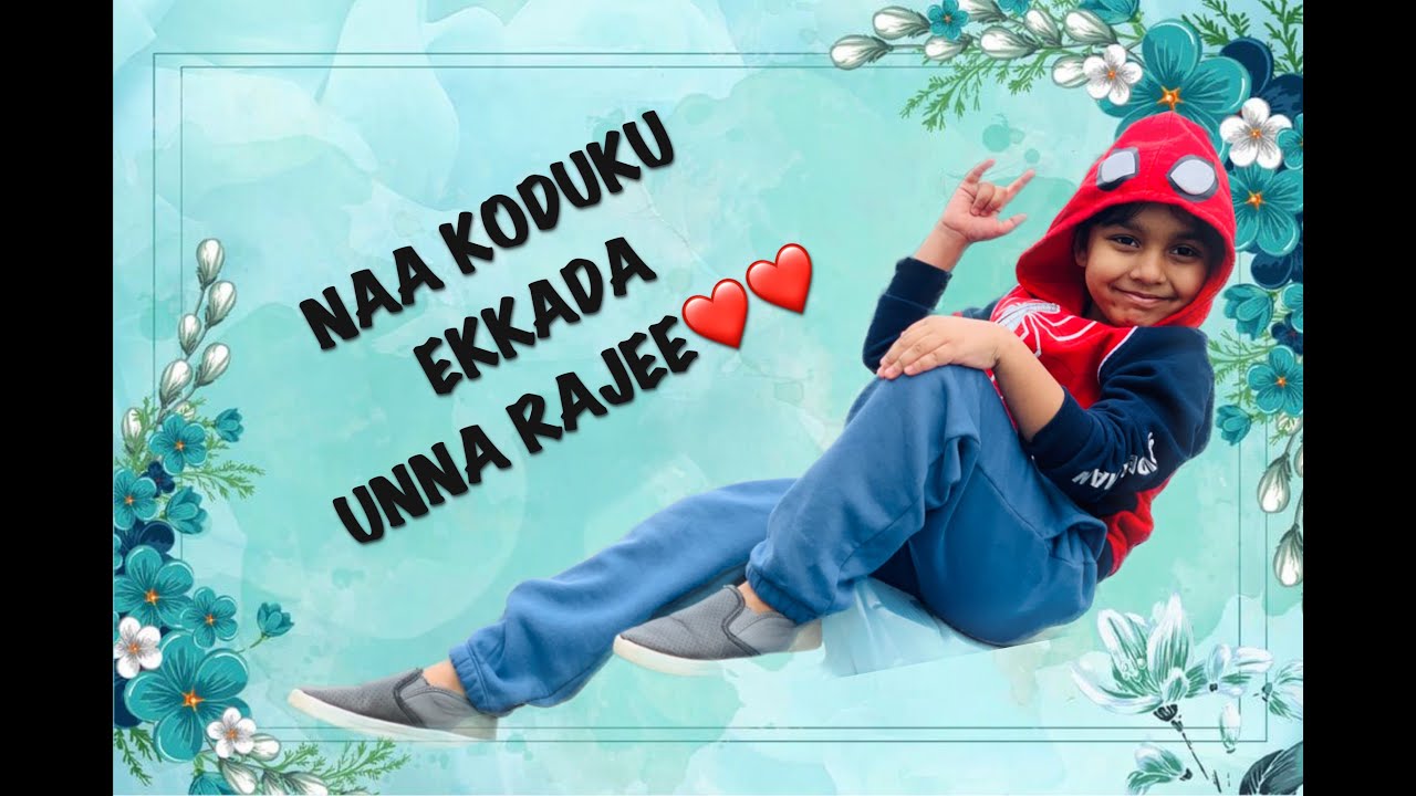 NAA KODUKU EKKADA UNNA RAJE - YouTube