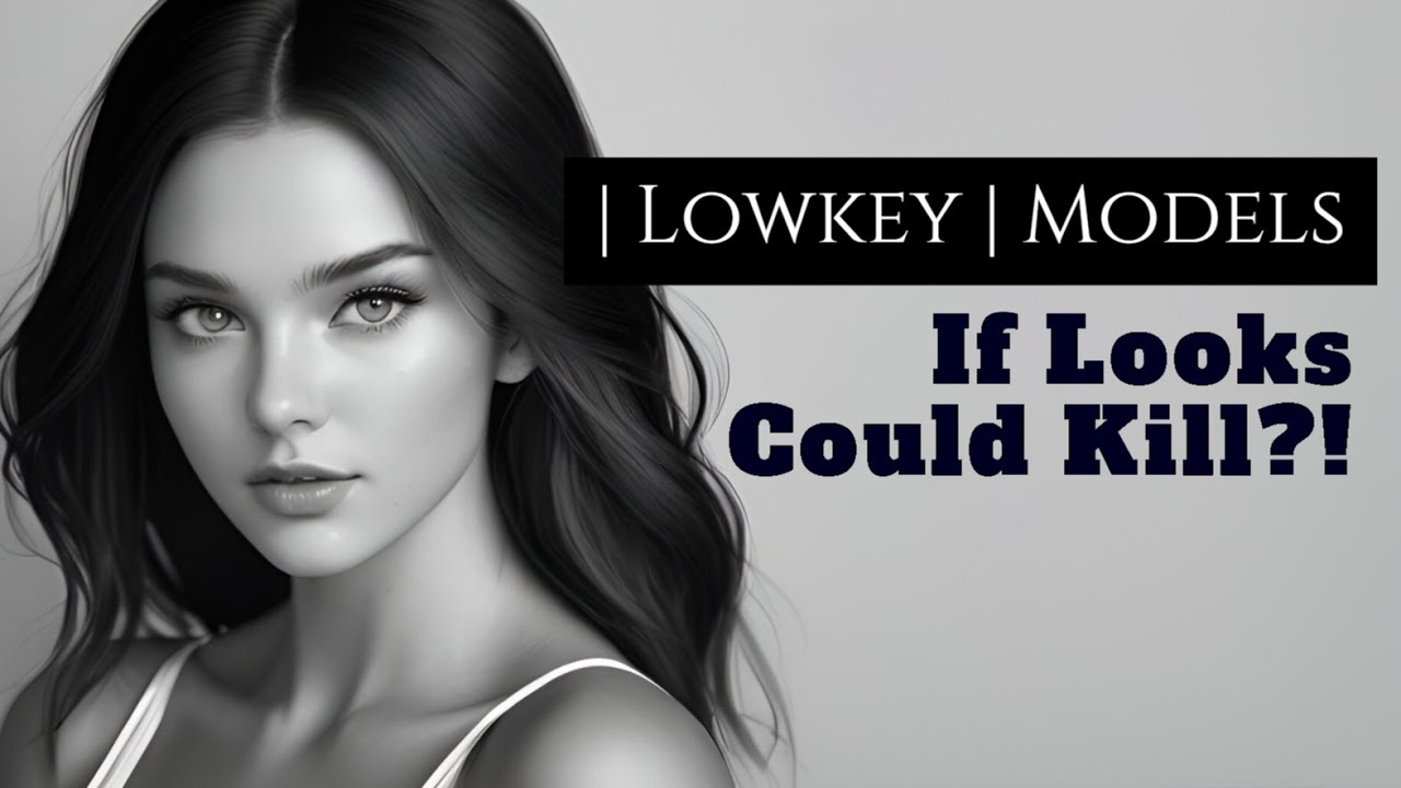 If Looks Could | Lowkey | Models😍. - YouTube