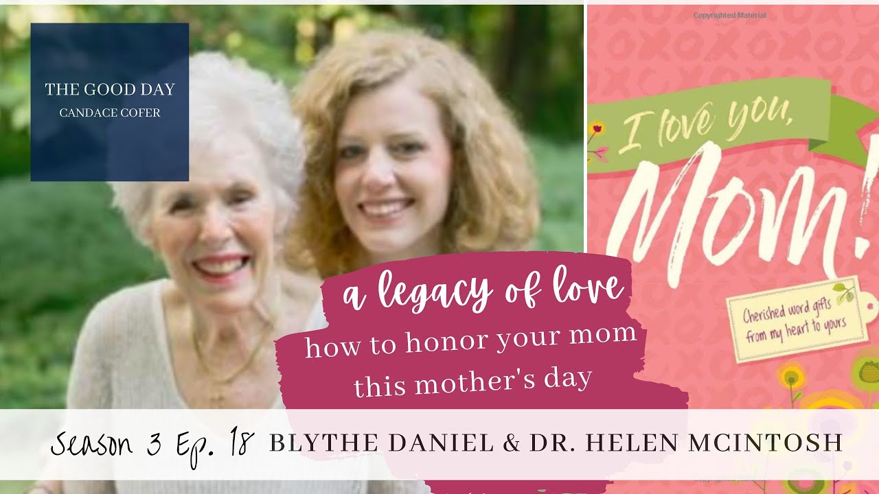 S3E18 | Blythe Daniel & Helen McIntosh: A Legacy of Love // The Good ...