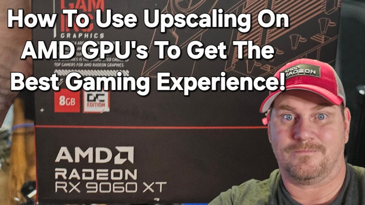 Why Is Upscaling So Important For AMD And How Do You Use It To Get The ...