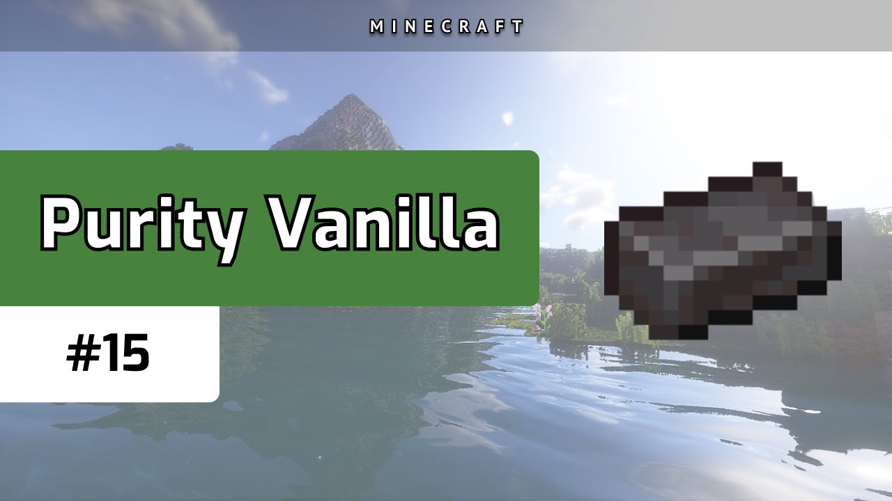 Netherite Mission || MINECRAFT PURITY VANILLA #15 - YouTube