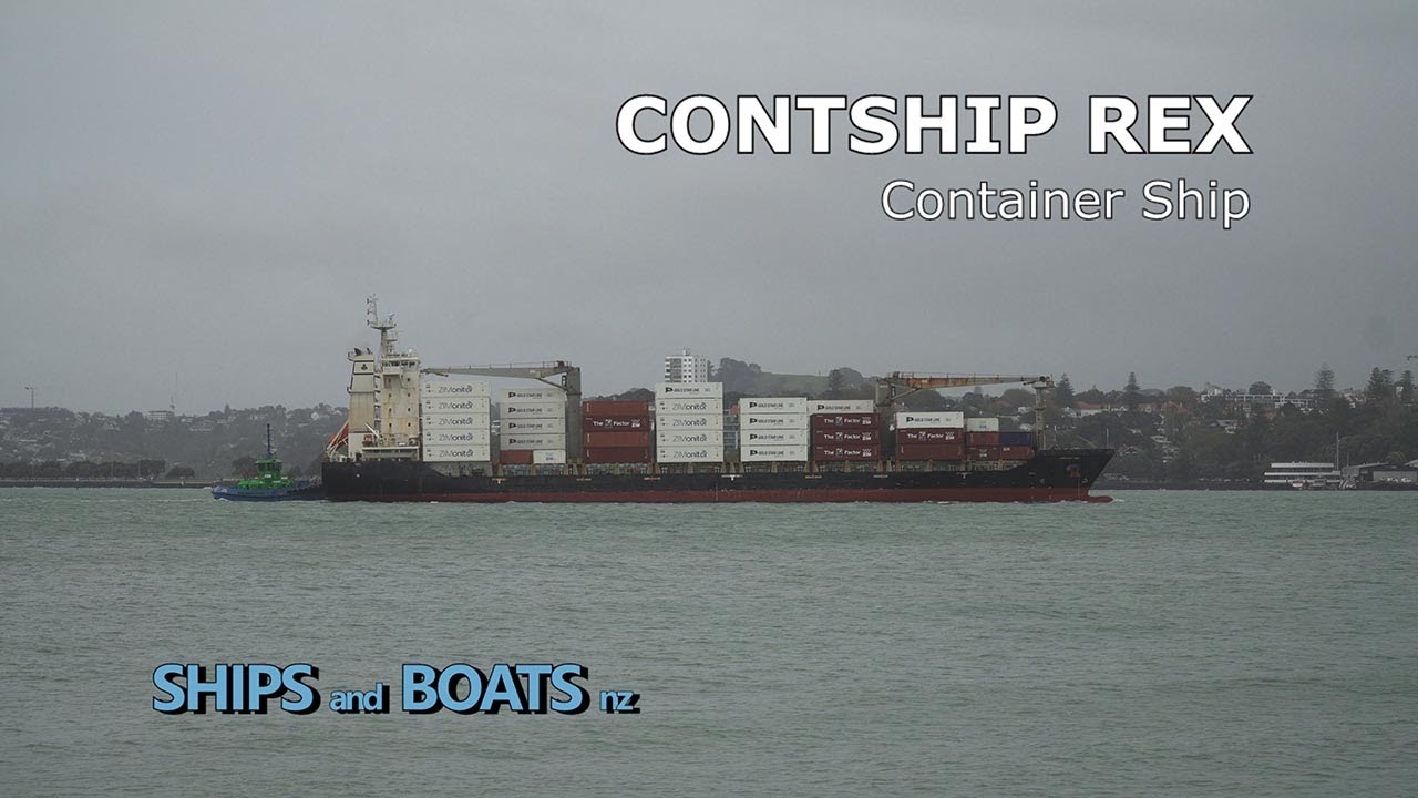 Contship Rex - Container Ship - Auckland, New Zealand - YouTube