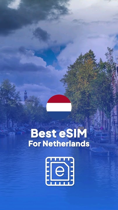 Best eSIM For Netherlands In 2025 #esim #netherlands - YouTube
