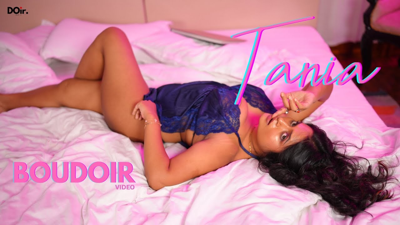 Tania’s Boudoir Video | Doir India Boudoir Magazine 2025 - YouTube