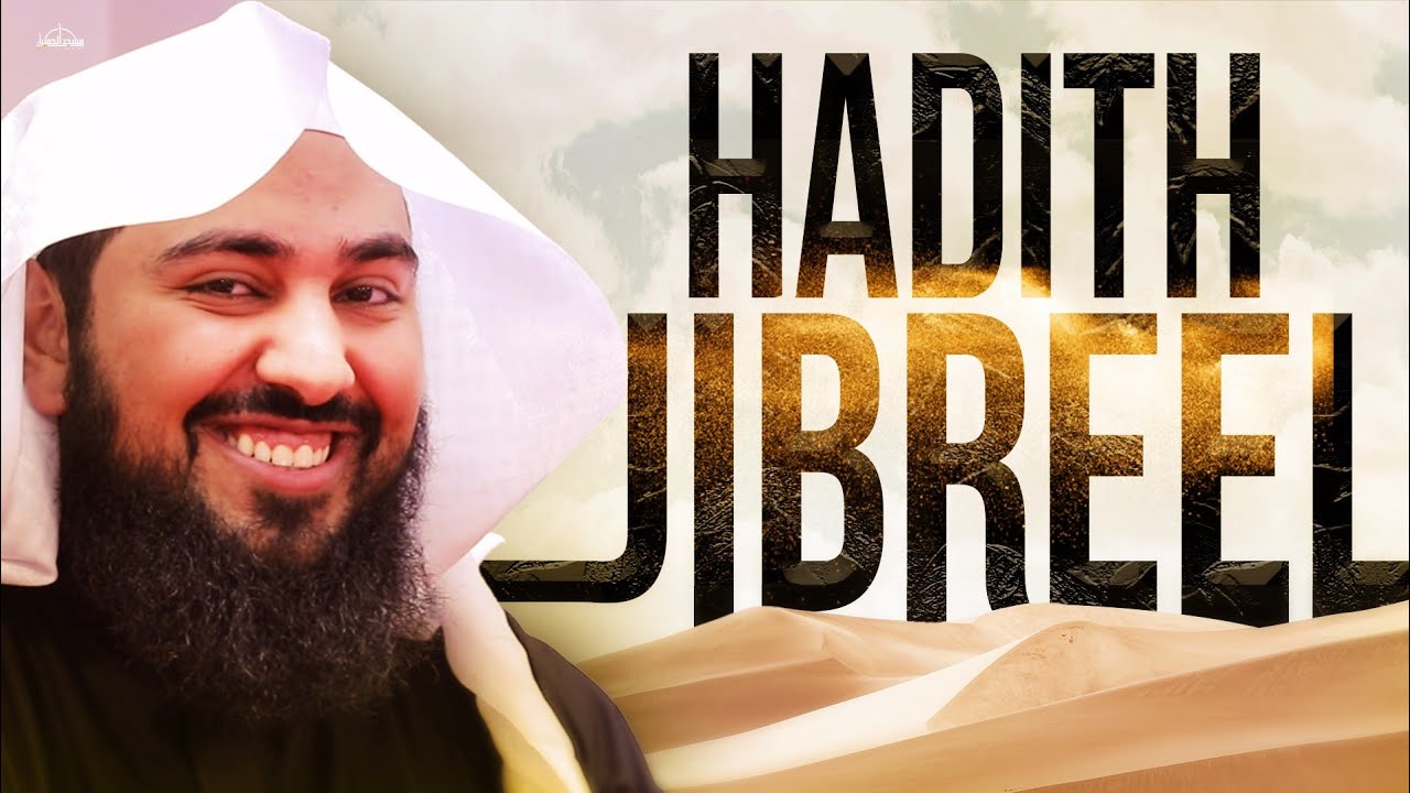 Hadith Jibreel | Ridhwaan Mahomed Masjid al-Humera - YouTube
