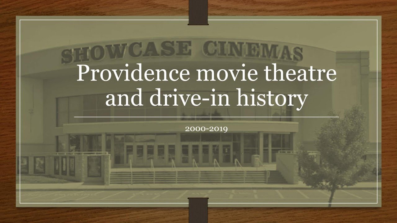 Providence movie theatre and drive-in history 2000-2019 - YouTube