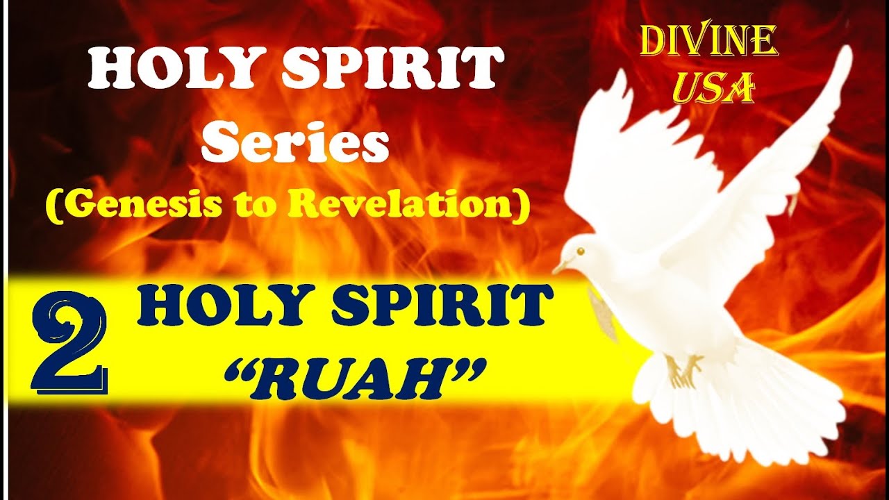 2. Holy Spirit - The Ruah (Breath of Life) | Genesis 2:7 | Holy Spirit ...
