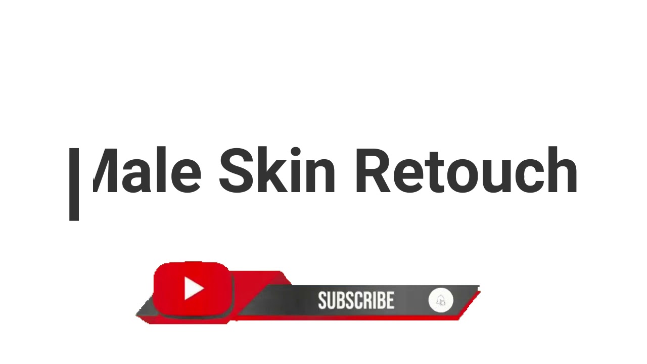 Male Skin Retouch - YouTube