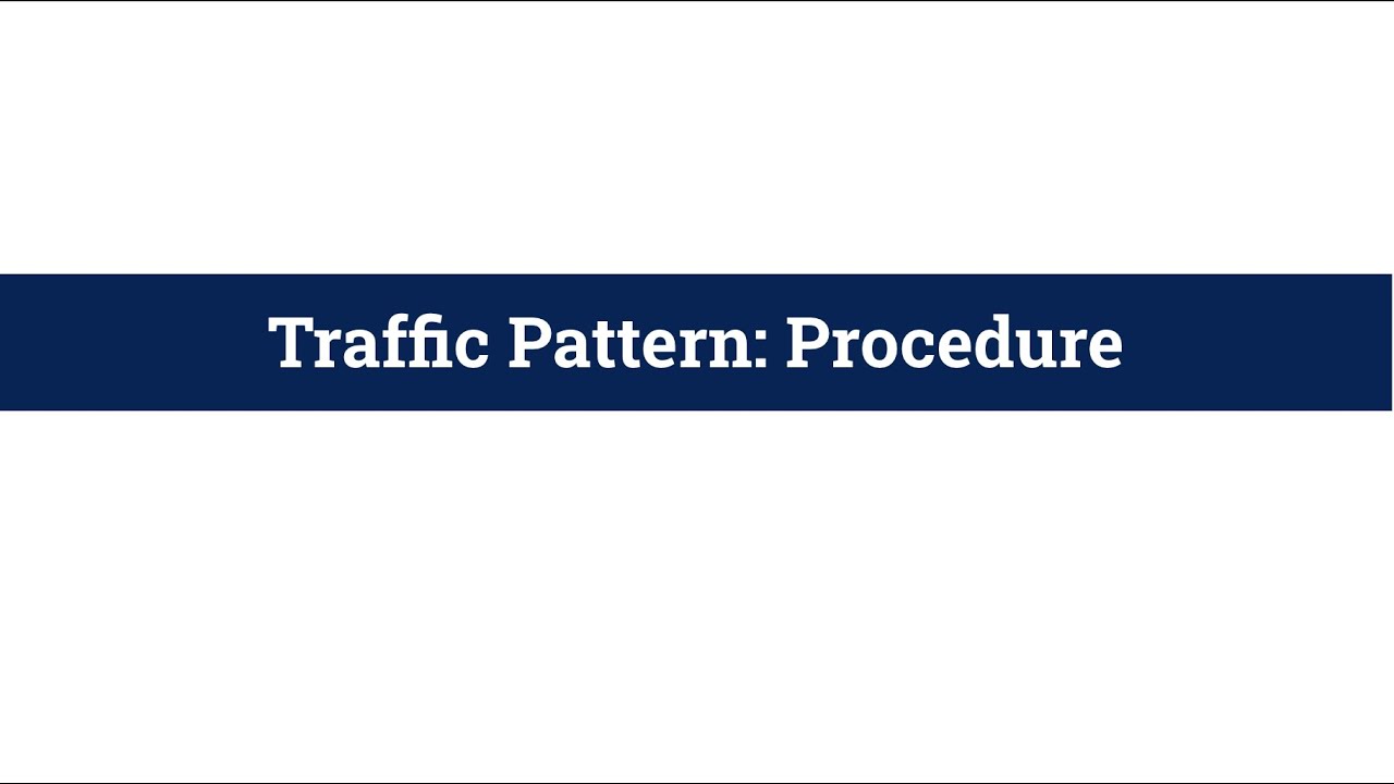 Traffic Pattern - Procedure - YouTube