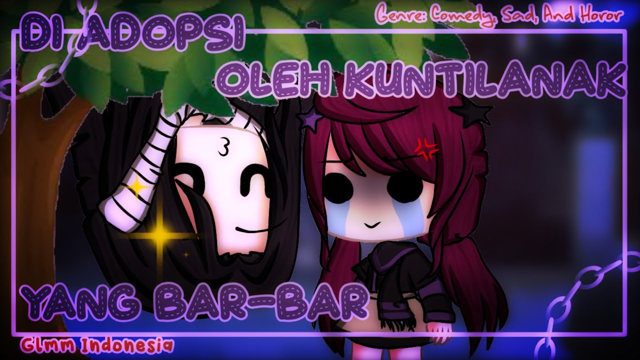 ̣̇. Di Adopsi Oleh Kuntilanak Yang Bar-Bar 😱🤣 💛🧡 GLMM/GACHA LIFE MINI ...