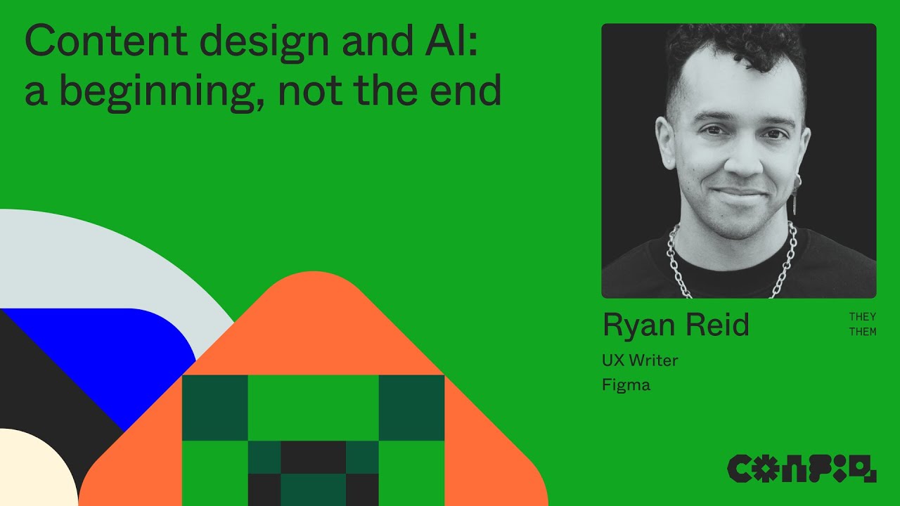 Config 2024: Content design and AI: a beginning, not the end. (Ryan Reid, UX Writer, Figma ...
