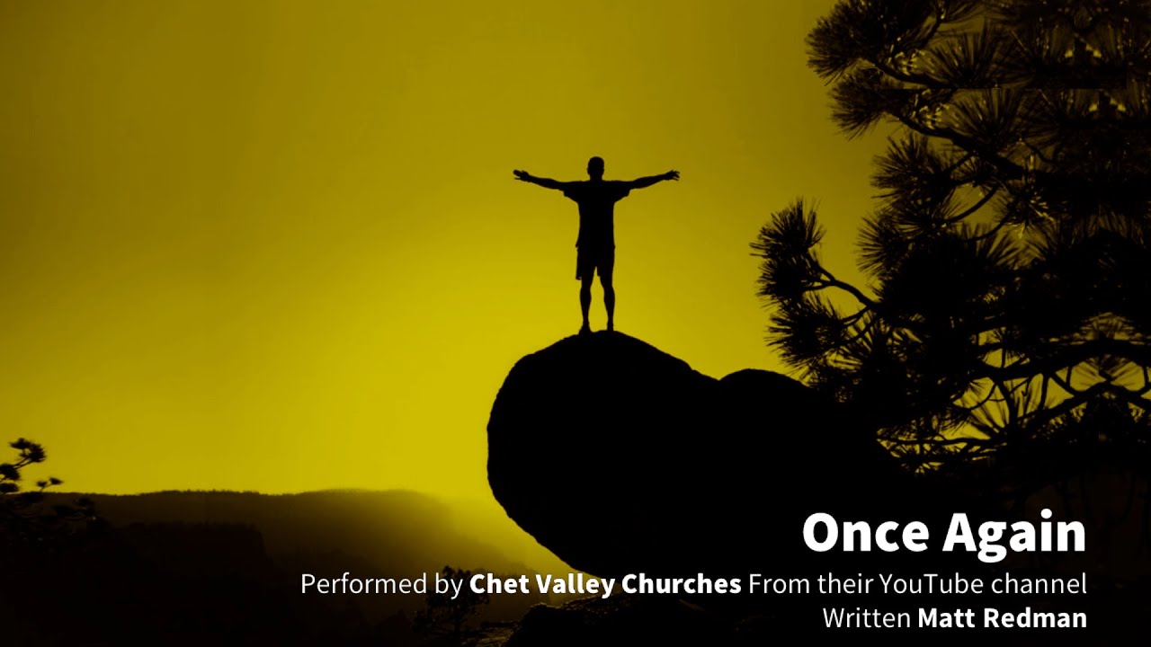 Once Again (Jesus Christ I Think upon Your Sacrifice) - Chet Valley ...