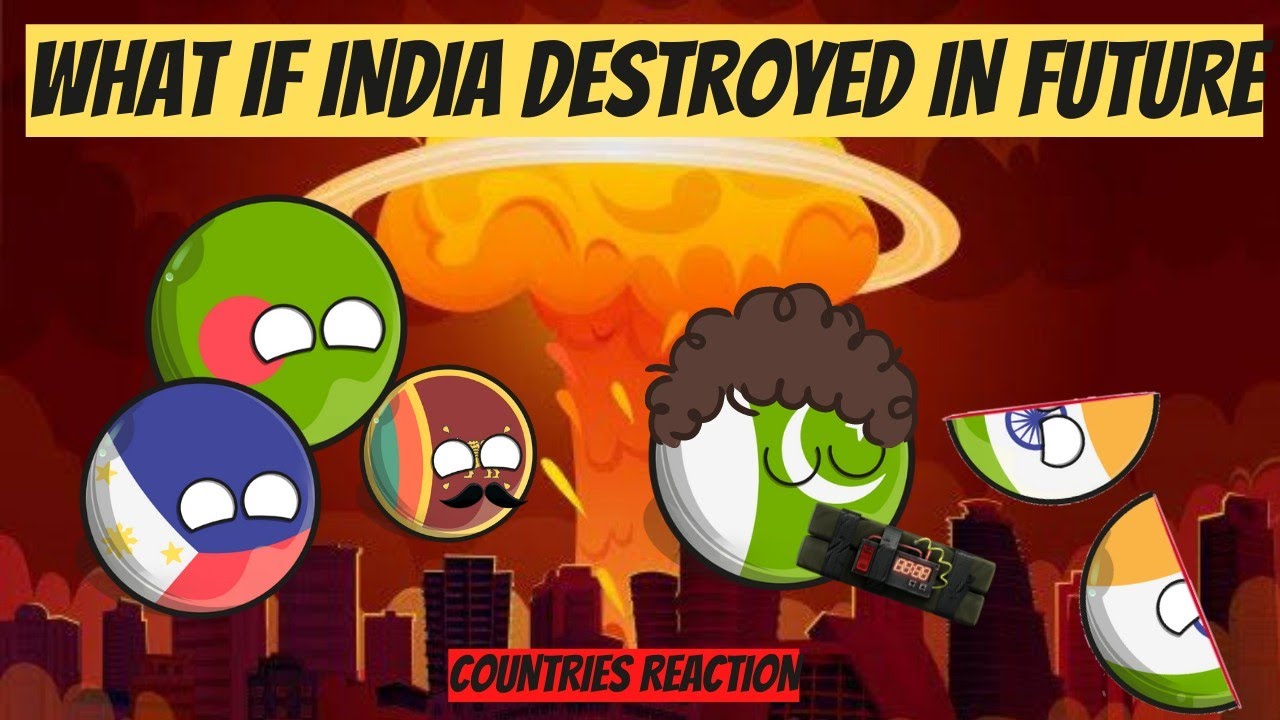 What If India destroyed in Future | Countries Reaction - YouTube
