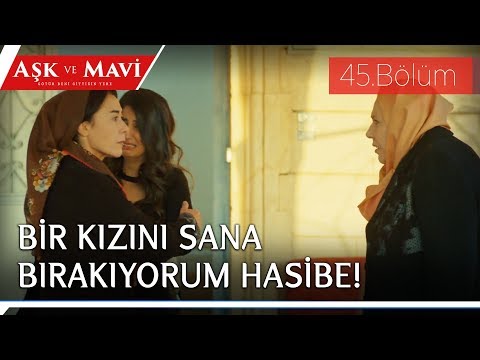 Aşk ve Mavi 45.Bölüm - Refika, Pembe’yi Hasibe’ye getiriyor!