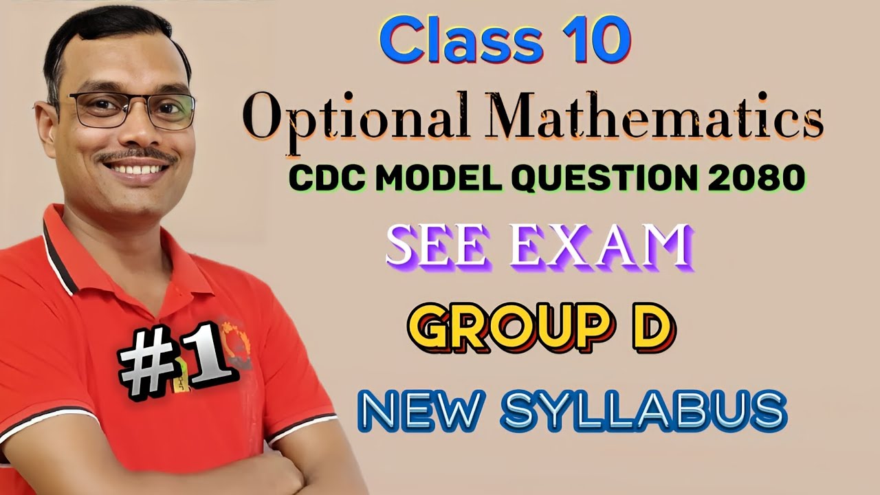 Class 10 Group D O.Maths SEE Exam Model Question CDC 75 Marks Q.N.30/31 ...