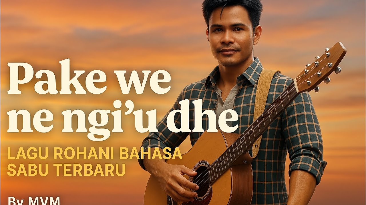 Pakailah Hidup Ini untuk Kemuliaan Tuhan! | Pake We Ne Ngi'u Dhe | Lagu ...