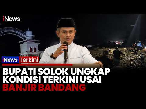 Kondisi Terkini Solok Usai Banjir Bandang, Bupati Ungkap Kerusakan dan Langkah Darurat