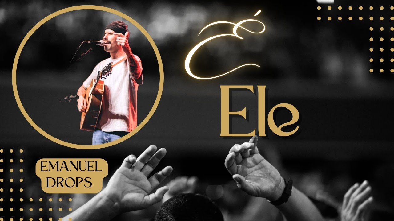 Louvor É ele | Emanuel Drops 🎶 (AO VIVO) LEGENDADO 🎶 - YouTube