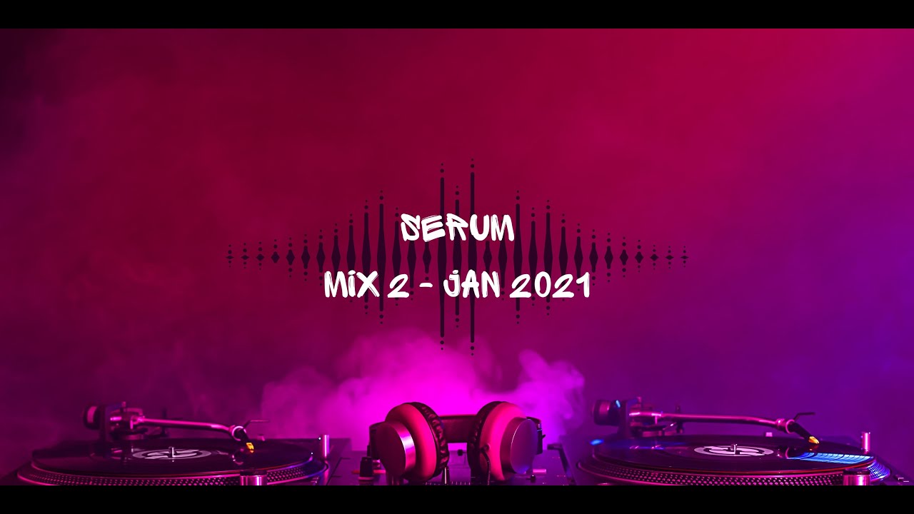 RAREFYD Music presents: SERUM - MIX 2 - JAN 2021 - YouTube