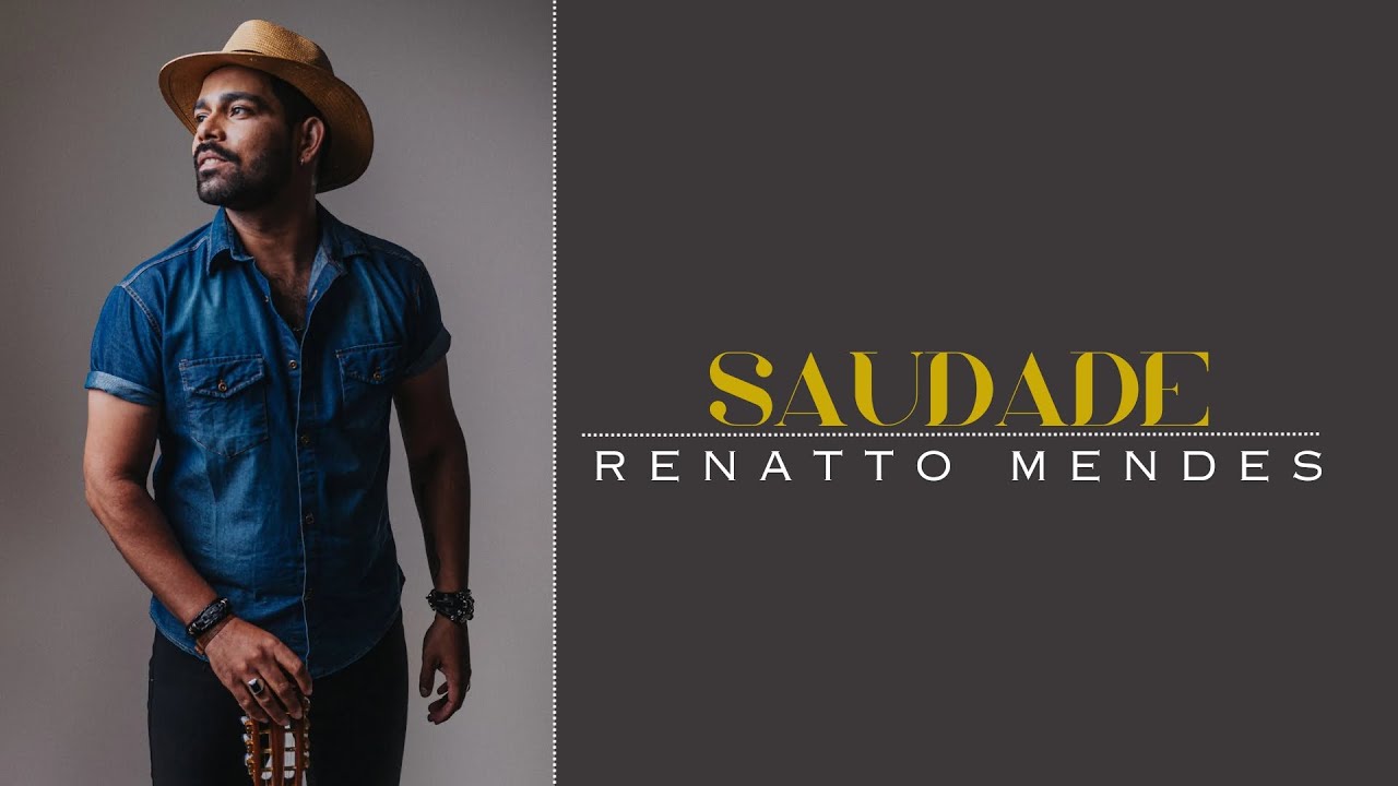 Saudade - Renatto Mendes - YouTube