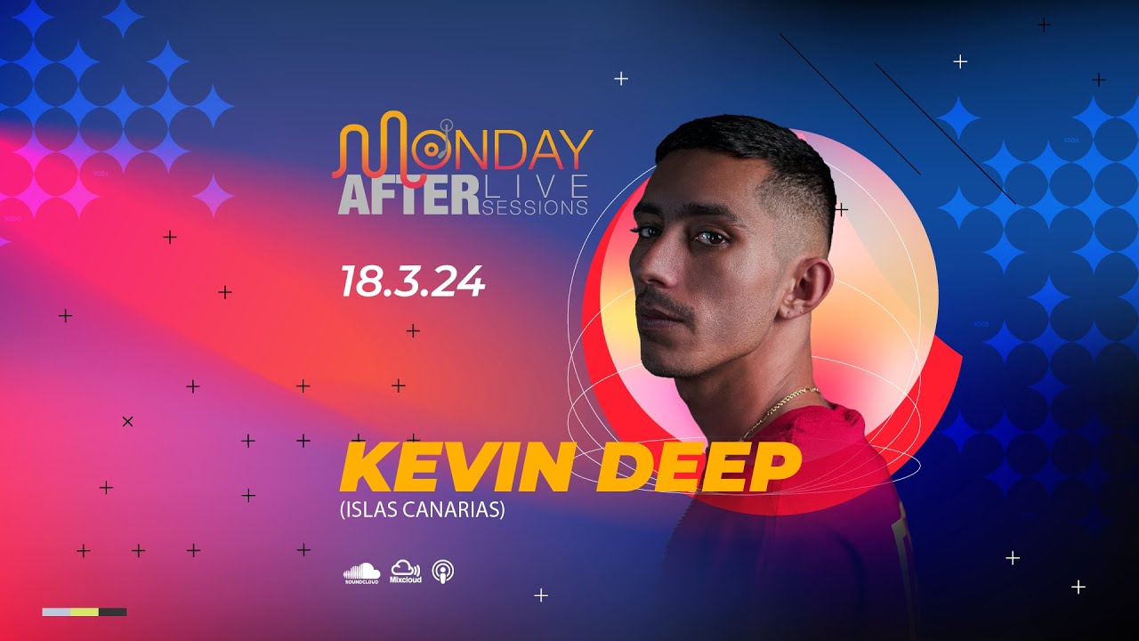 MONDAY AFTER Live Sessions - KEVIN DEEP 18.3.24 - YouTube