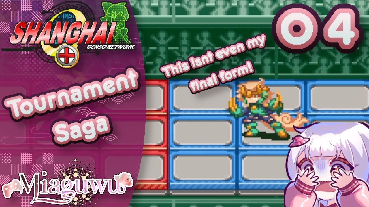 【Shanghai EXE】Tournament Saga【vtuber】【4】 - YouTube