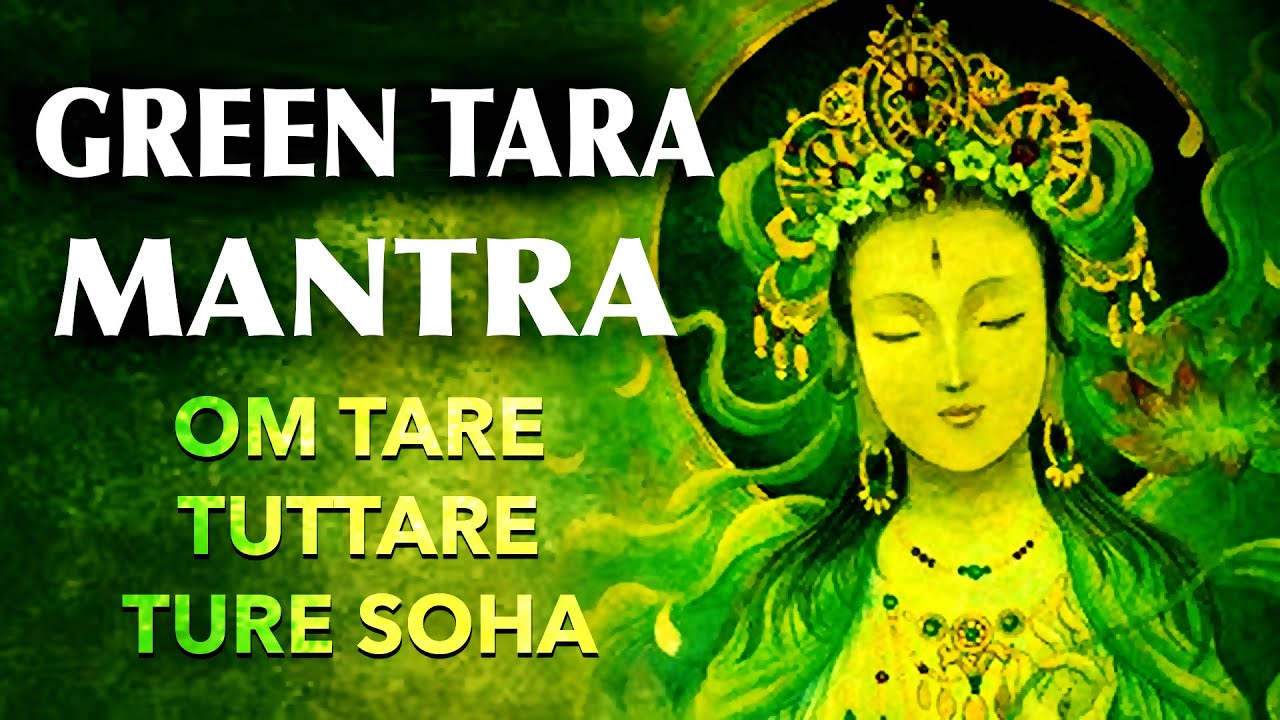 Most Powerful Devi Mantra Green Tara Mantra Om Tare Tuttare Ture