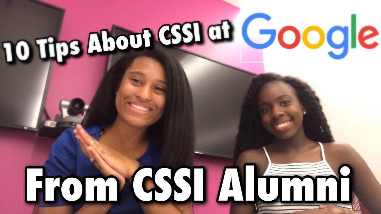 Ten Tips for Google's Computer Science Summer Institute (CSSI) | Advice ...