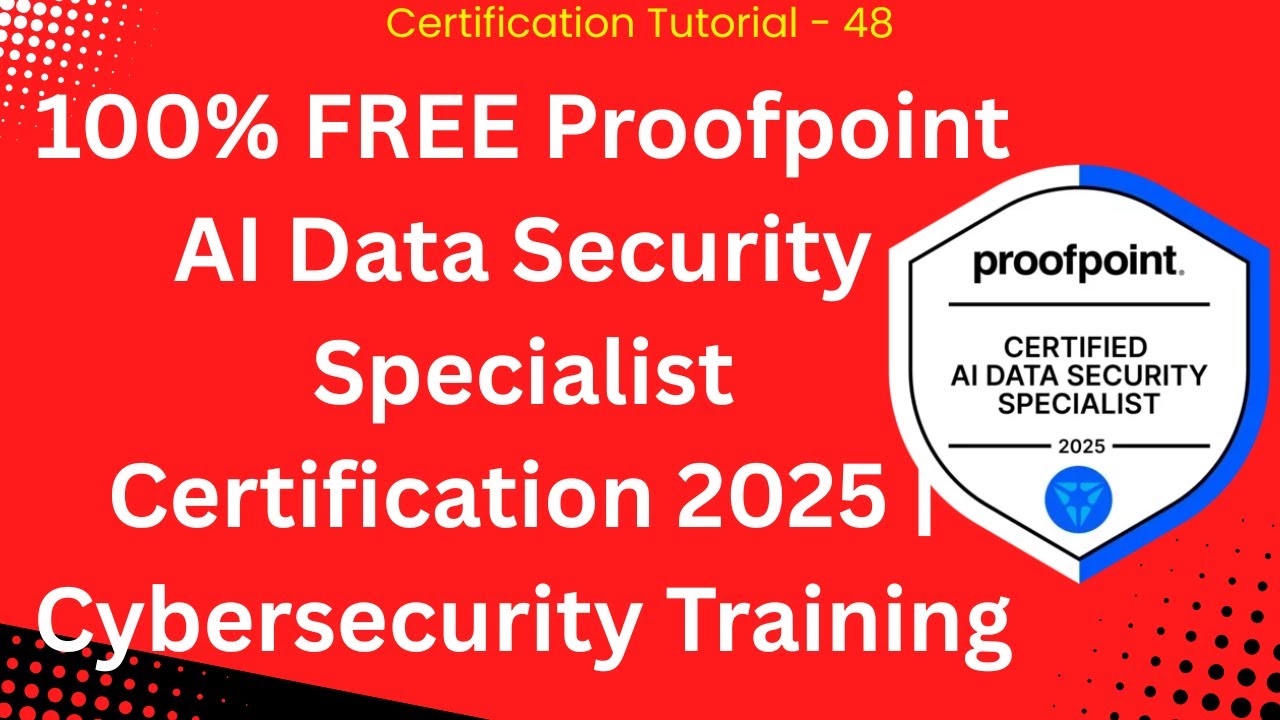 100% FREE Proofpoint AI Data Security Specialist Certification 2025 | Cybersecurity Training ...