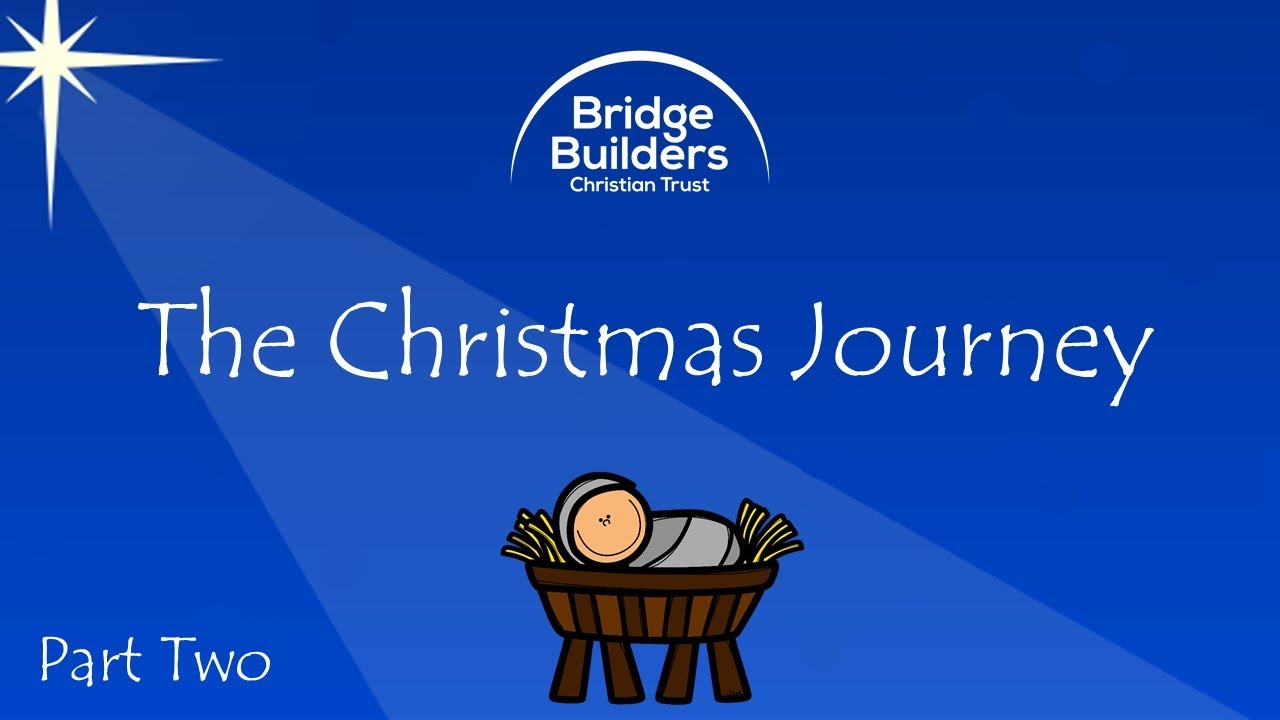 The Christmas Journey - Part Two - YouTube