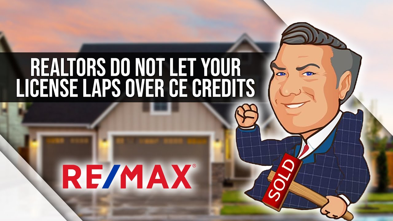 REALTORS Do Not Let Your License Lapse Over CE Credits YouTube realtors-do-not-let-your-license-lapse-over-ce-credits-youtube