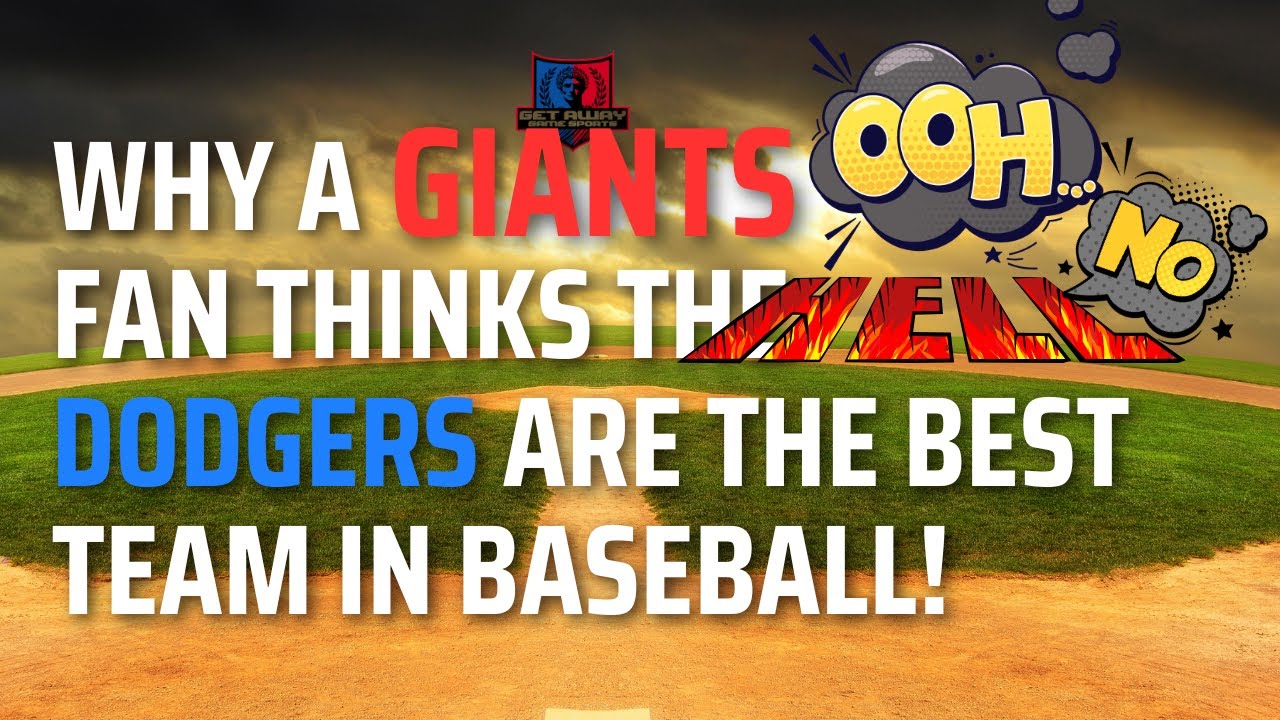 Why a Giants Fan Thinks the Dodgers are the Best Team in Baseball-NOT ...