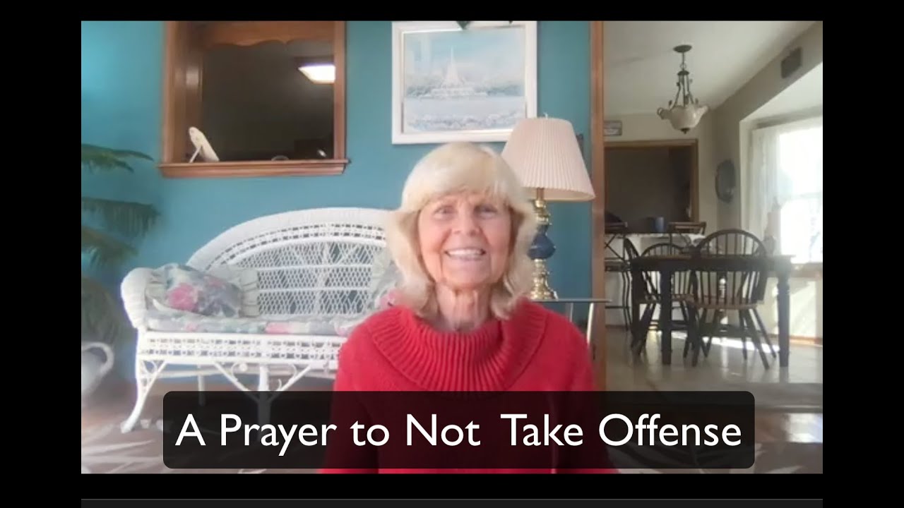 A Prayer to Not Take Offense - YouTube