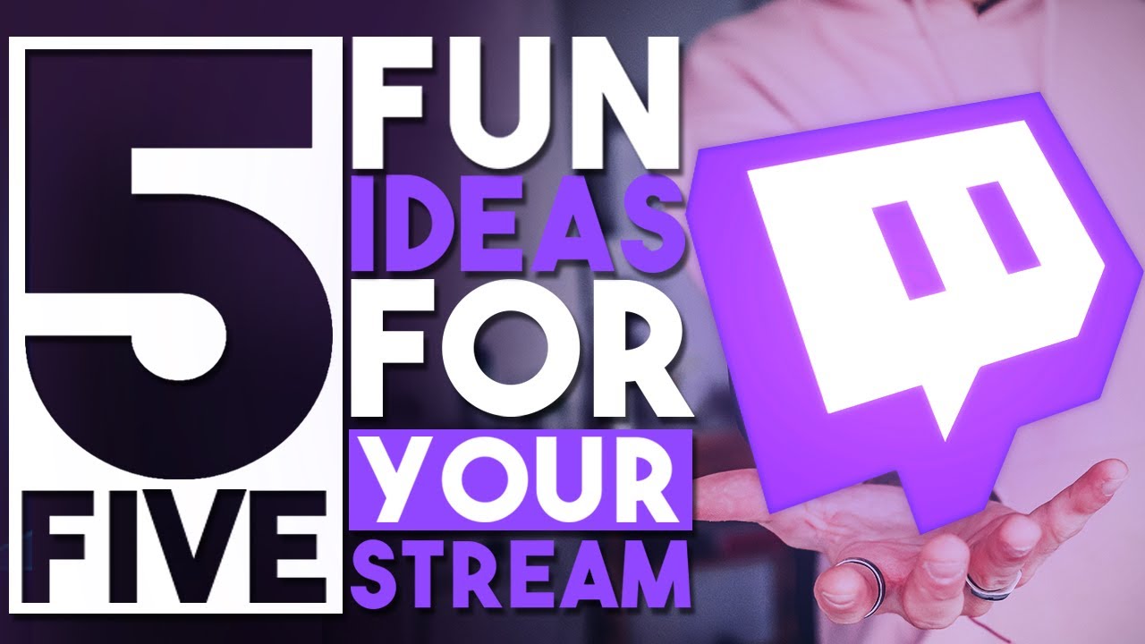 5 ORIGINAL Ideas for YOUR Twitch Streams in 2021! - YouTube