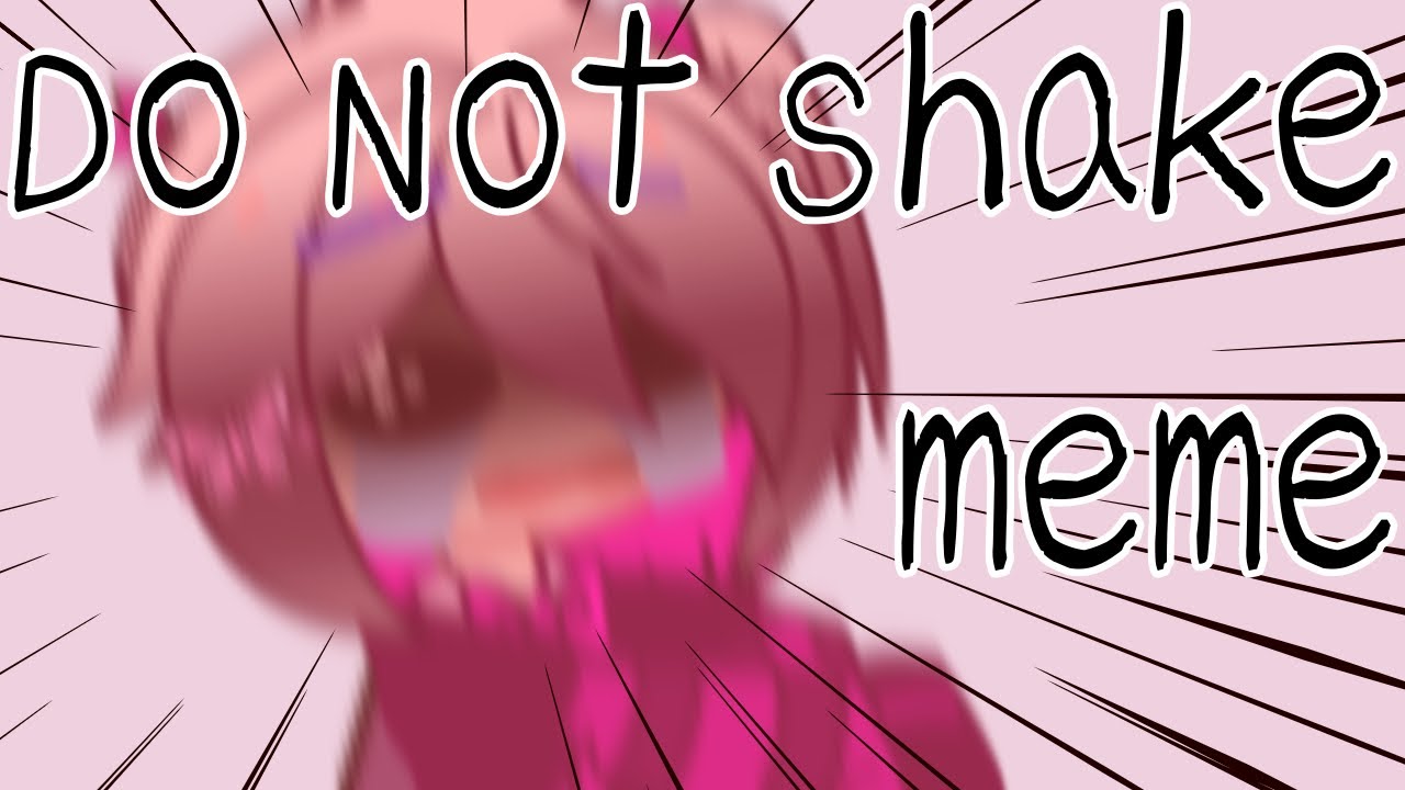 DO NOT Shake meme - YouTube