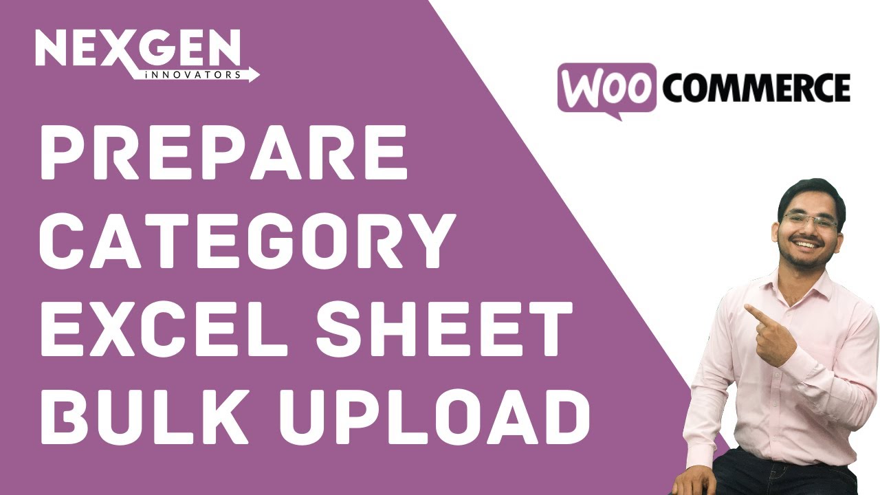 Prepare Category Excel Sheet For Bulk Upload In WooCommerce NexGen Prepare Category Excel Sheet For Bulk Upload In WooCommerce NexGen