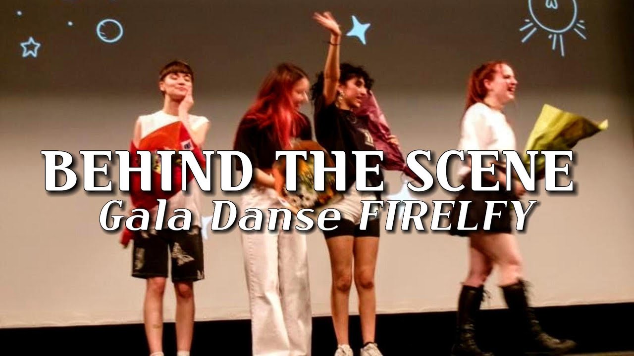 BEHIND THE SCENE - DANCE SHOW FIREFLY - YouTube