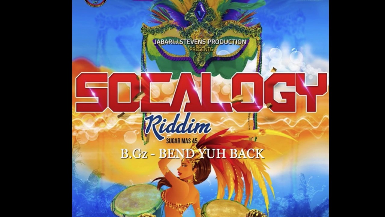 B.Gz - BEND YUH BACK - SUGAR MAS 45 SOCALOGY RIDDIM prod by Jabari ...