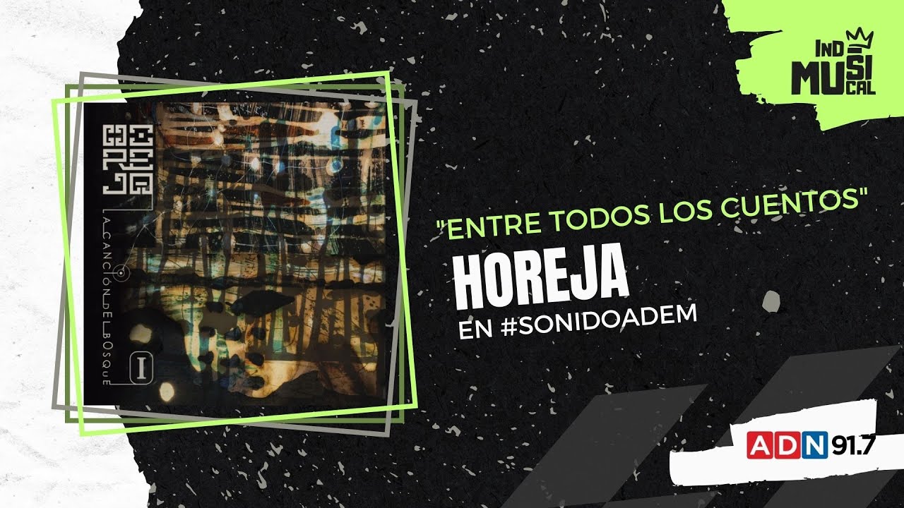 IndustriaMusicalCL‬ "Entre Todos Los Cuentos" - Horeja en #SonidoAdem ...