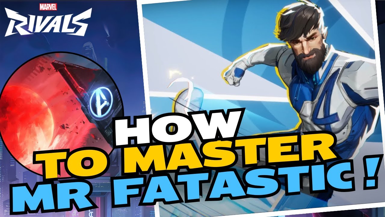 How To MASTER! Mr Fantastic - Marvel Rivals Character Guide (Season 1 ...