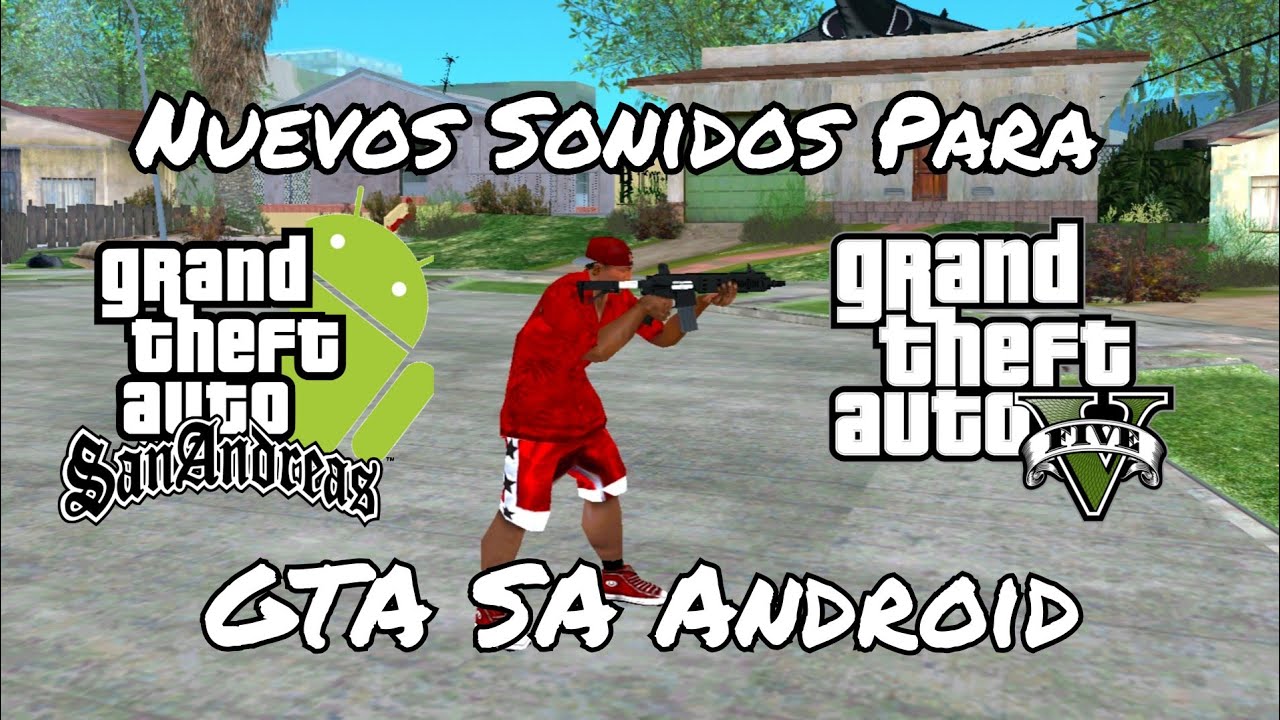 Nuevos Sonidos Para Gta Sa Android 💥 Solo Armas Luis Loquendero