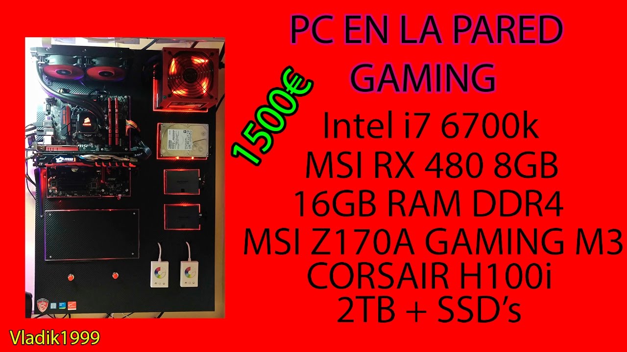 NUEVO PC EN LA PARED! - WALL MOUNTED PC! [1600€ PC] [ i7 6700K - MSI RX ...